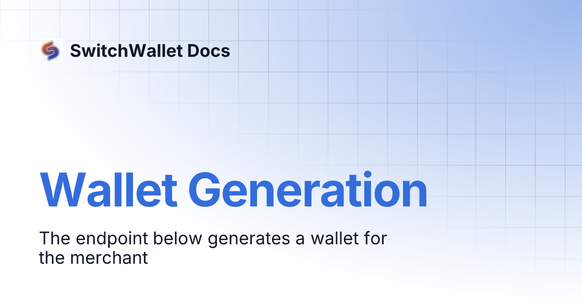 Wallet Generation | SwitchWallet Docs
